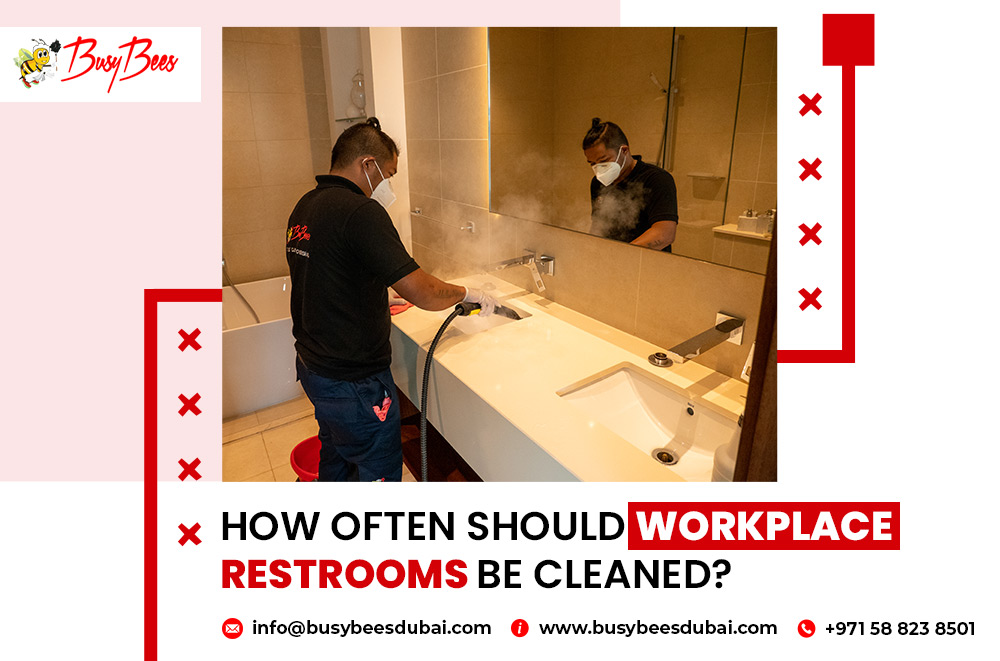 How Often Should Workplace Restrooms Be Cleaned?